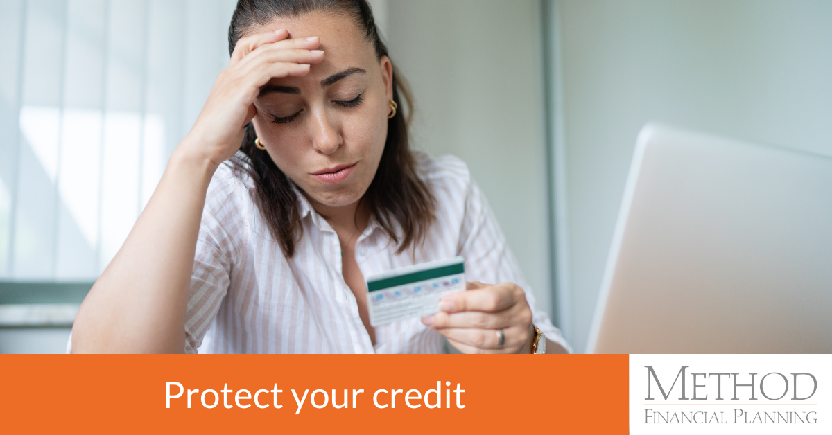Protecting Your Credit - Method Financial Planning